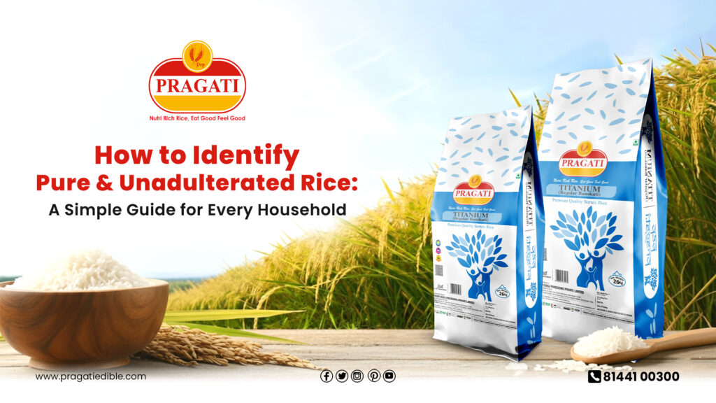 How to Identify Pure & Unadulterated Rice A Simple Guide for Every ...