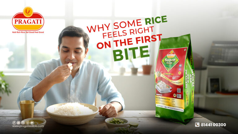 Why Some Rice Feels Right on the First Bite - Pragati Rice